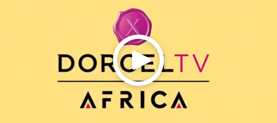 DORCEL TV Africa Launch, the first 100% African XXX Channel in Africa ...